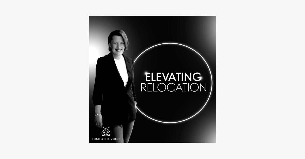 Elevating Relocation with Eve Ward, CEO Bond and Des Voeux