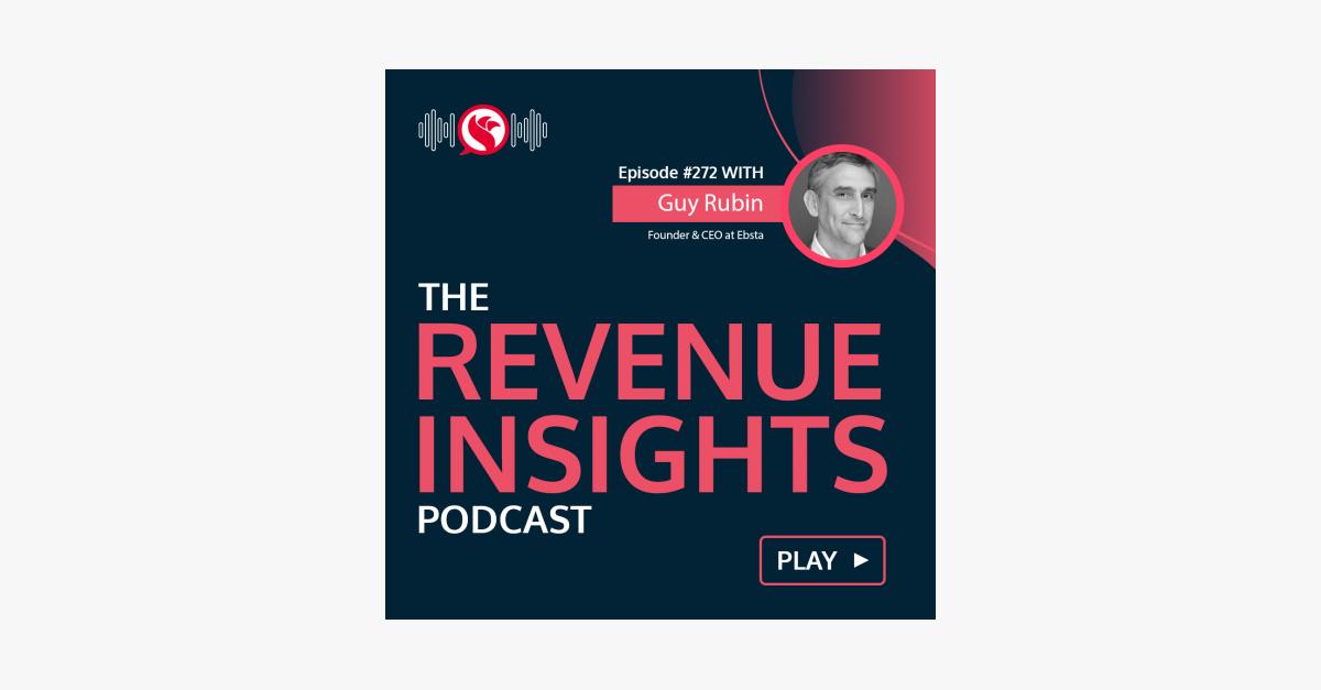 Why Do You Win And Lose Deals Insights From Guy Rubin Ceo Of Ebsta