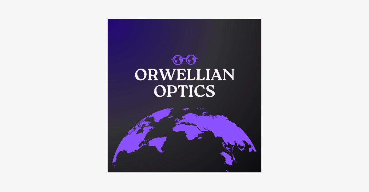 Orwellian Optics
