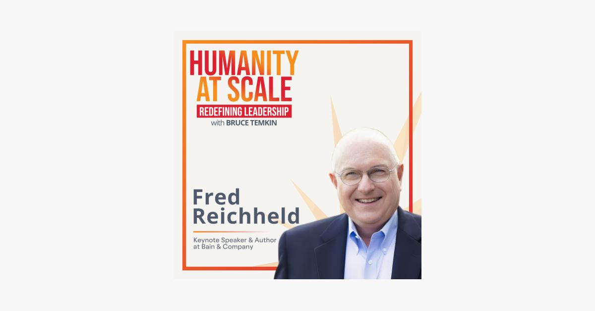 Beyond Profits: The Power of Customer Loyalty with Fred Reichheld